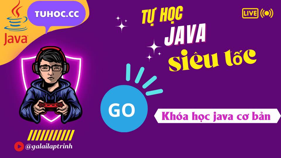 Lập Trình Java Tự Học Java Siêu Tốc Java Cho Người Mới Từ Con Số 0